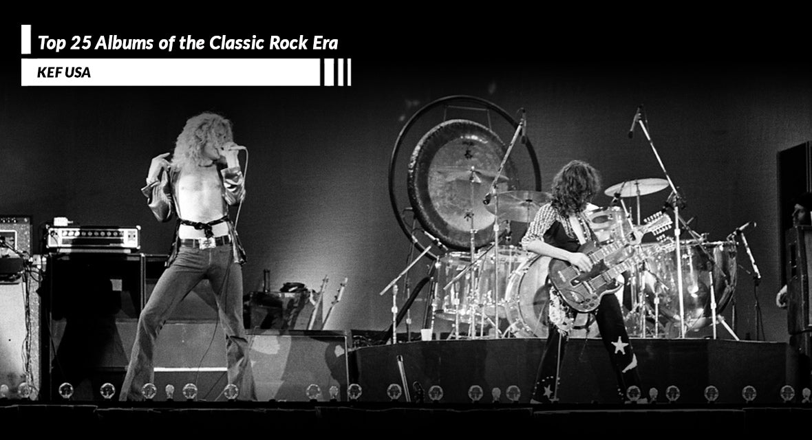 The Top 25 Albums of the Classic Rock Era | KEF Canada