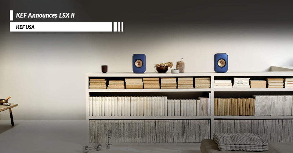 Announcing The LSX II | KEF Canada